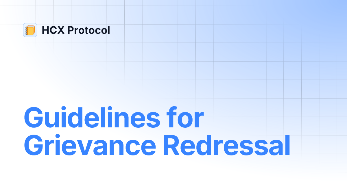 Guidelines for Grievance Redressal | HCX Protocol