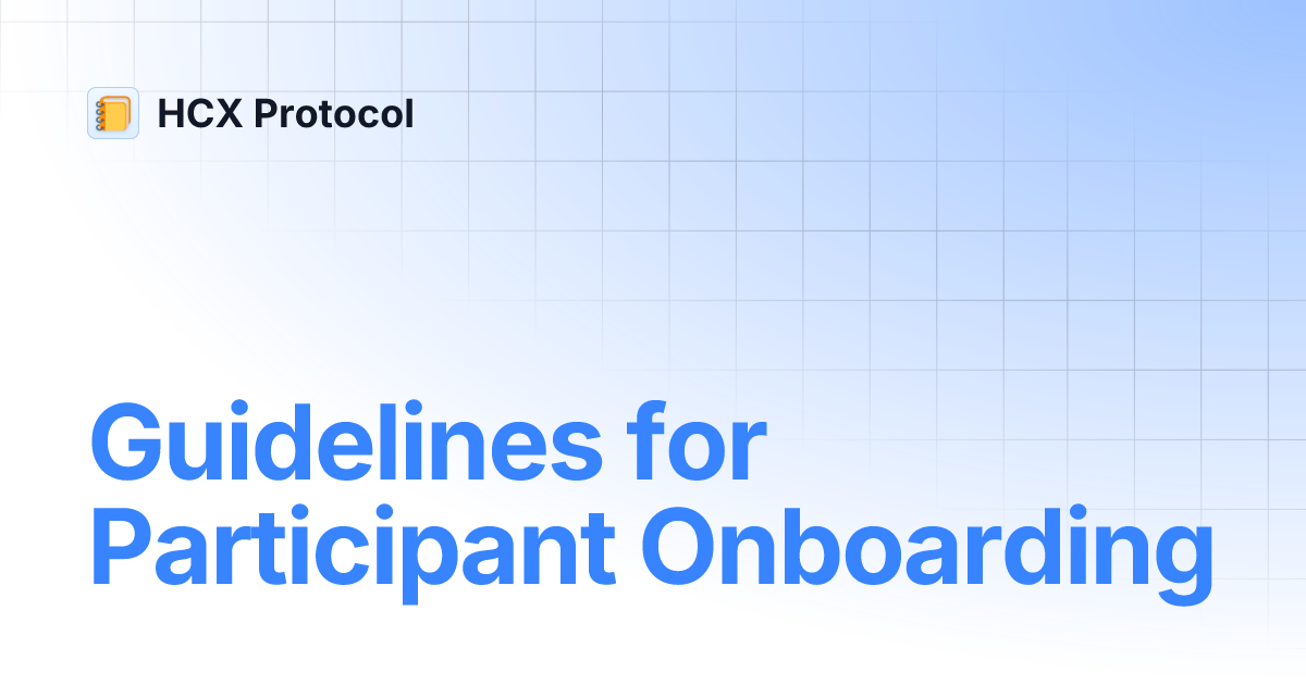 Guidelines for Participant Onboarding | HCX Protocol