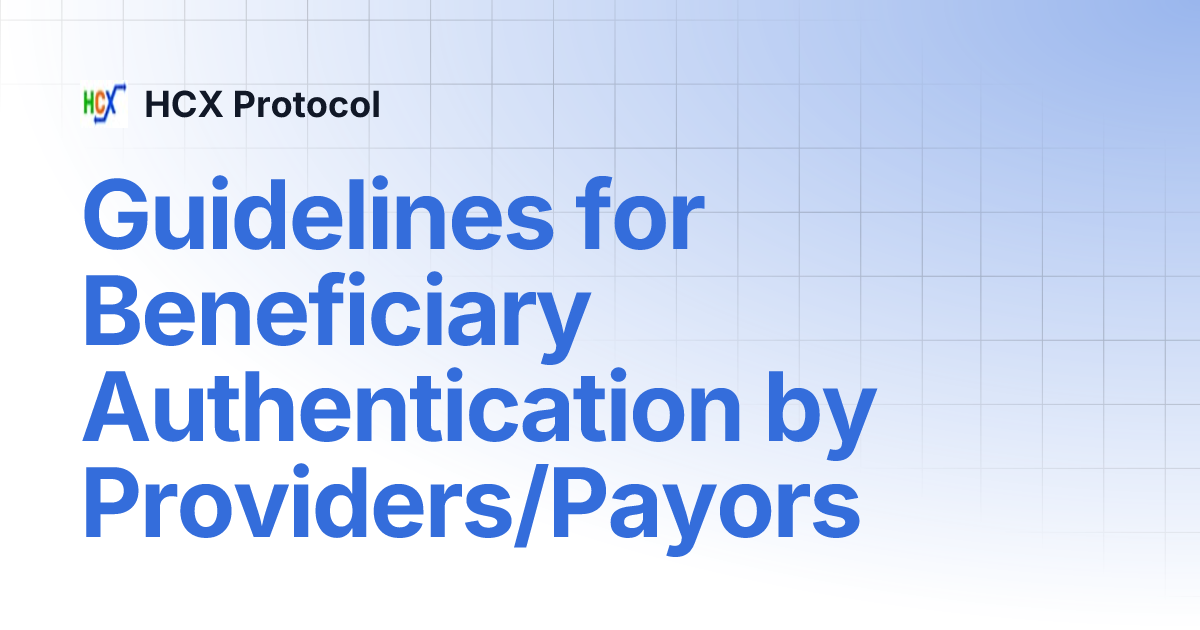 Guidelines for Beneficiary Authentication by Providers/Payors | HCX Protocol