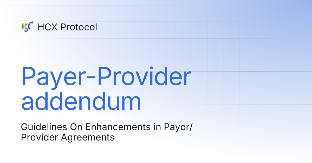 Payer-Provider addendum | HCX Protocol