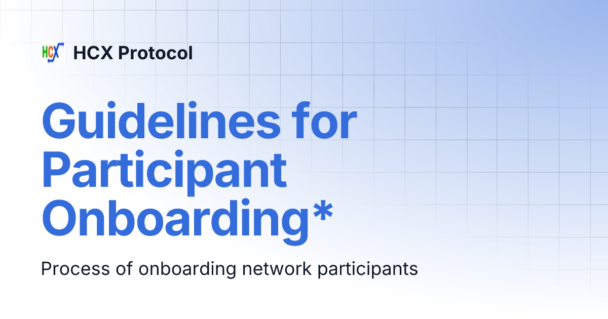 Guidelines for Participant Onboarding* | HCX Protocol