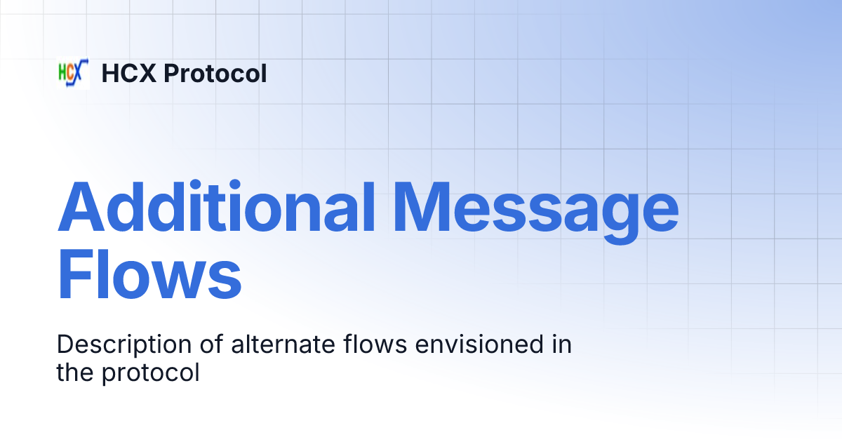 Additional Message Flows | HCX Protocol