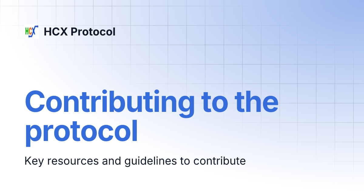 Contributing to the protocol | HCX Protocol