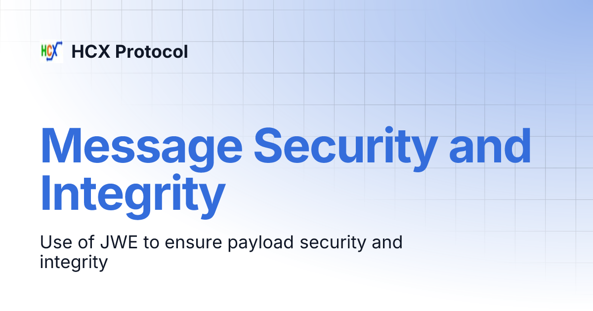 Message Security and Integrity | HCX Protocol